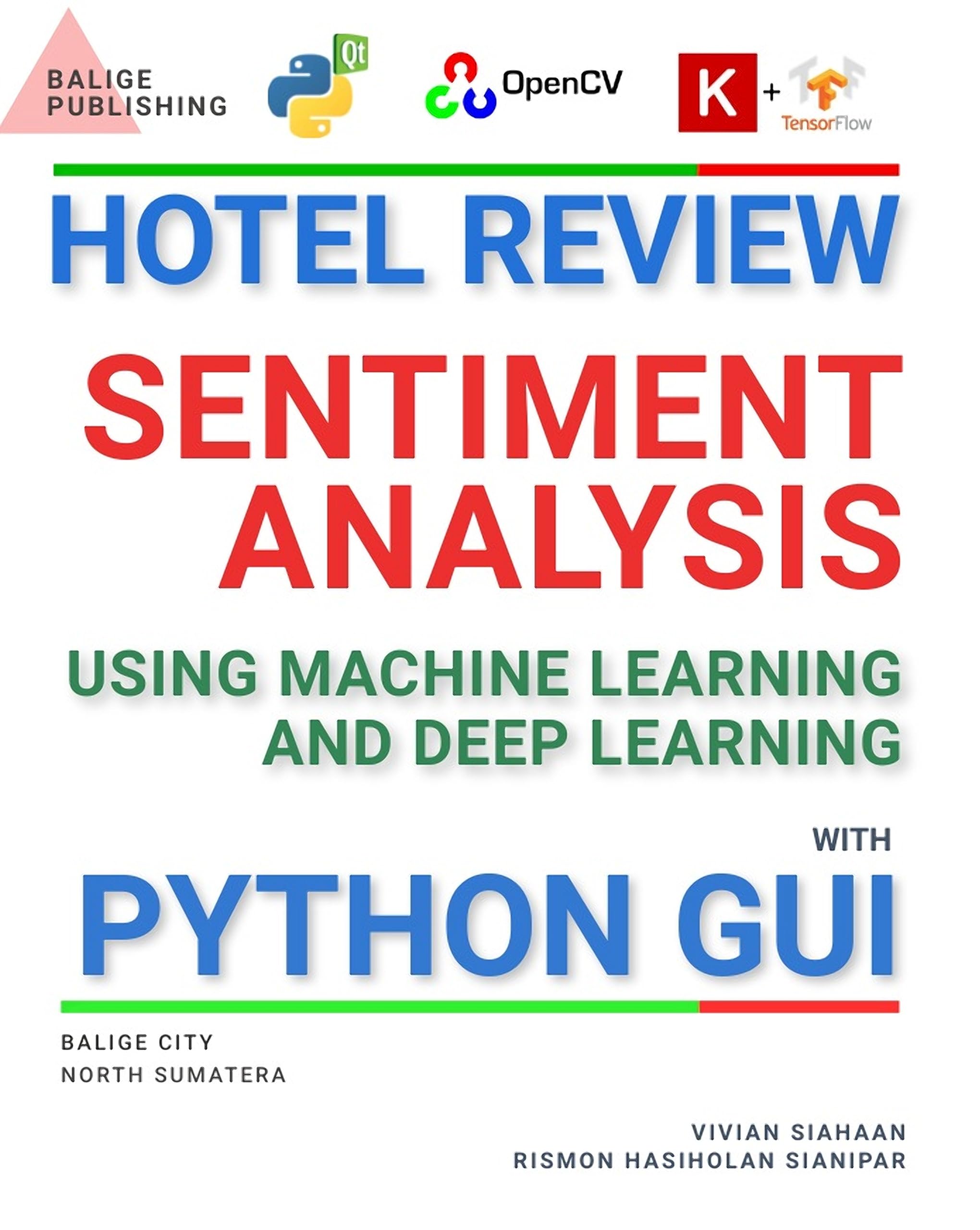 Buy HOTEL REVIEW: SENTIMENT ANALYSIS USING MACHINE LEARNING AND DEEP LEARNING WITH PYTHON GUI ...