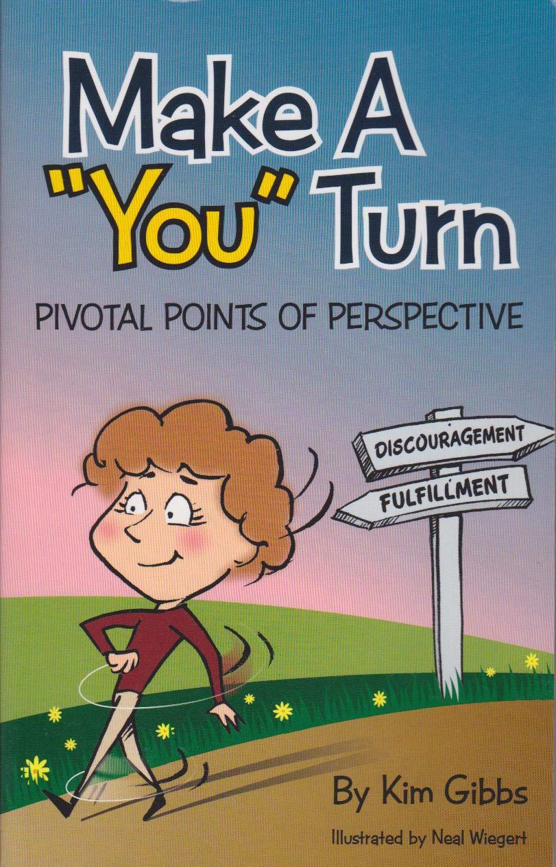 Make A "You" Turn: Gibbs, Kim.: 9781931291552: Amazon.com: Books