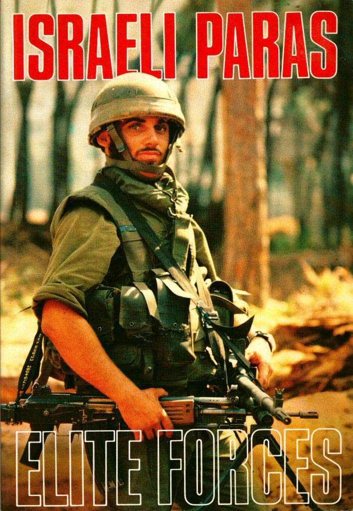 Israeli paras (Elite forces): Brown, Ashley (ed).: 9781851550050 ...