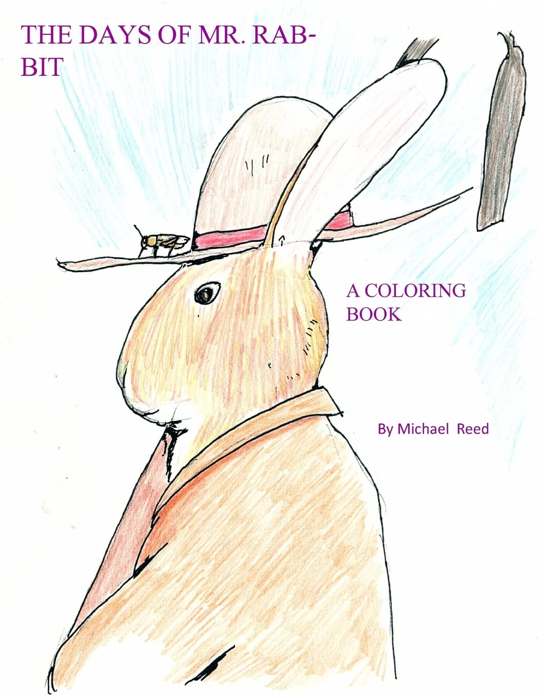 The Days of Mr. Rabbit: A Coloring Book: Reed, Michael T: 9781717144195 ...