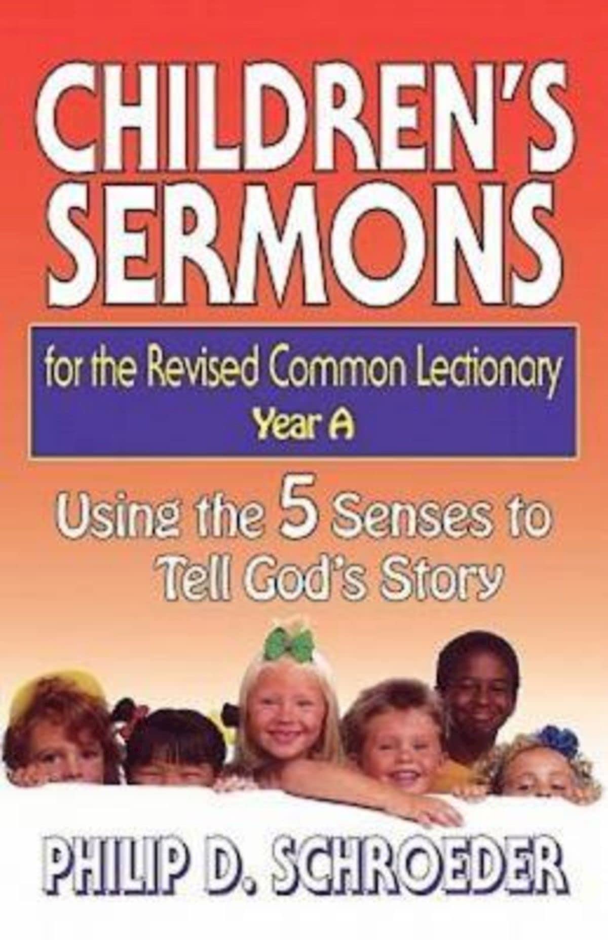 Buy Children's Sermons for the Revised Common Lectionary: Year A: Using ...