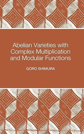 Amazon | Abelian Varieties With Complex Multiplication and Modular Functions (Princeton ...