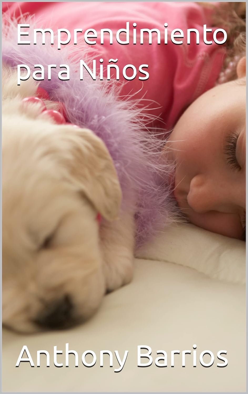 Emprendimiento para Niños eBook : Barrios, Anthony: Amazon.com.mx ...