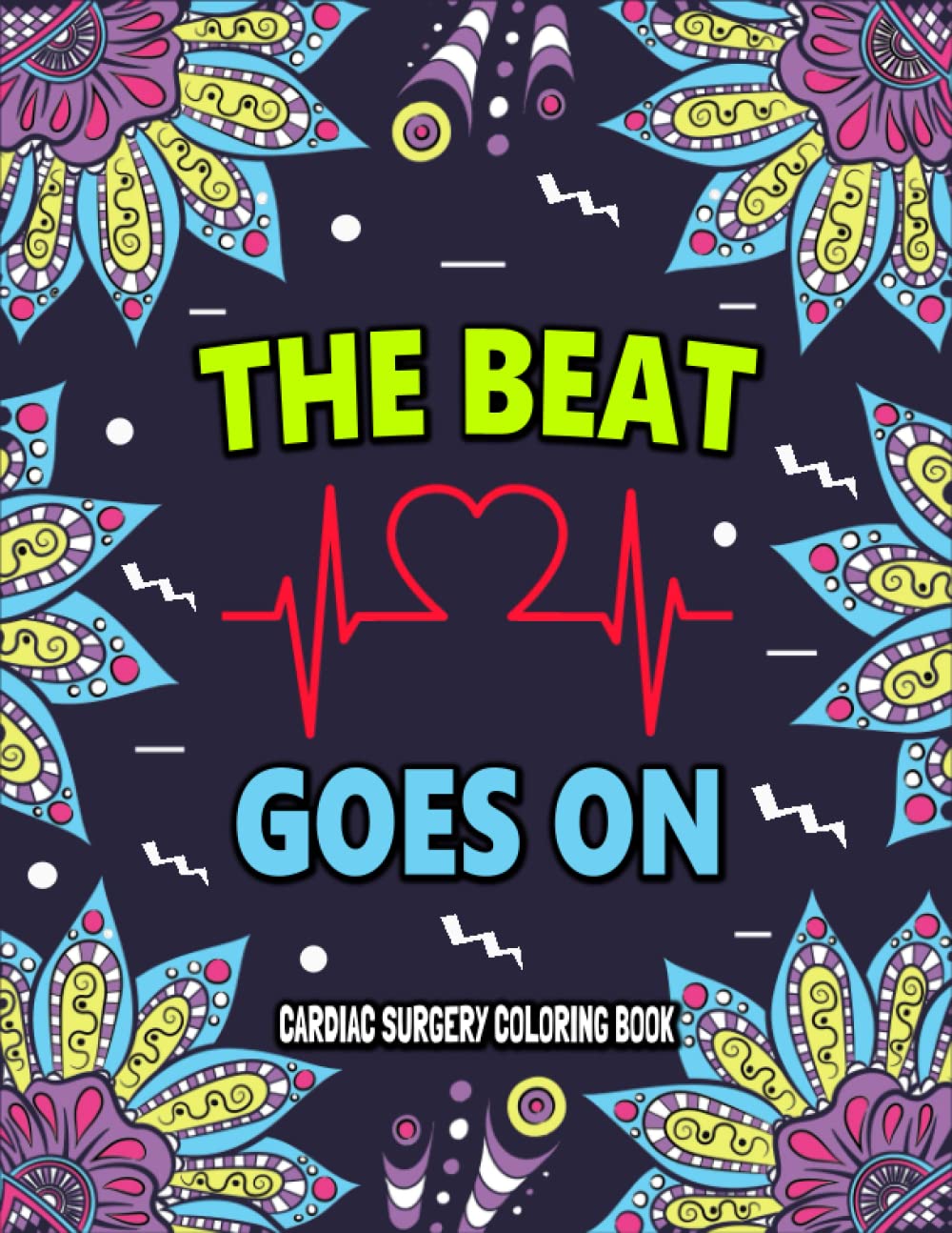 Cardiac Surgery Coloring Book: An Inspirational & Funny Gift for Heart ...