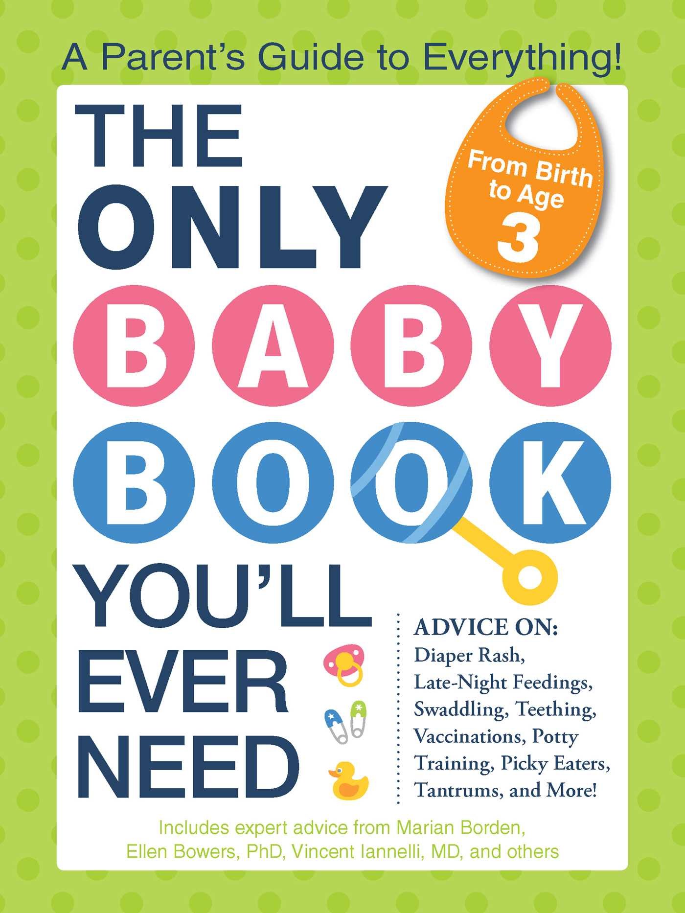 Snapklik.com : The Only Baby Book Youll Ever Need: A Parents Guide To Everything