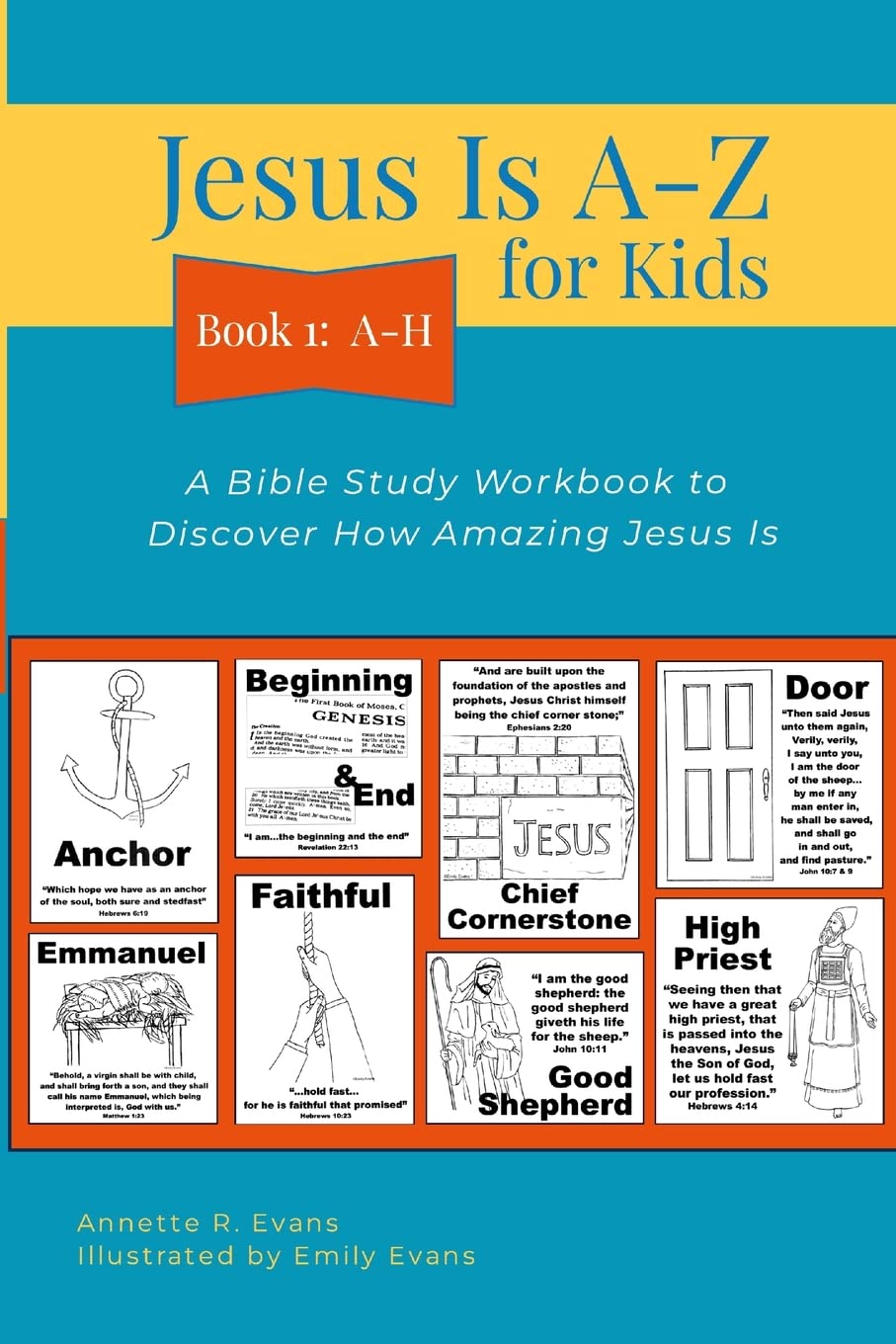 Jesus Is A-Z for Kids Book 1: A-H: A Bible Study Workbook to Discover ...