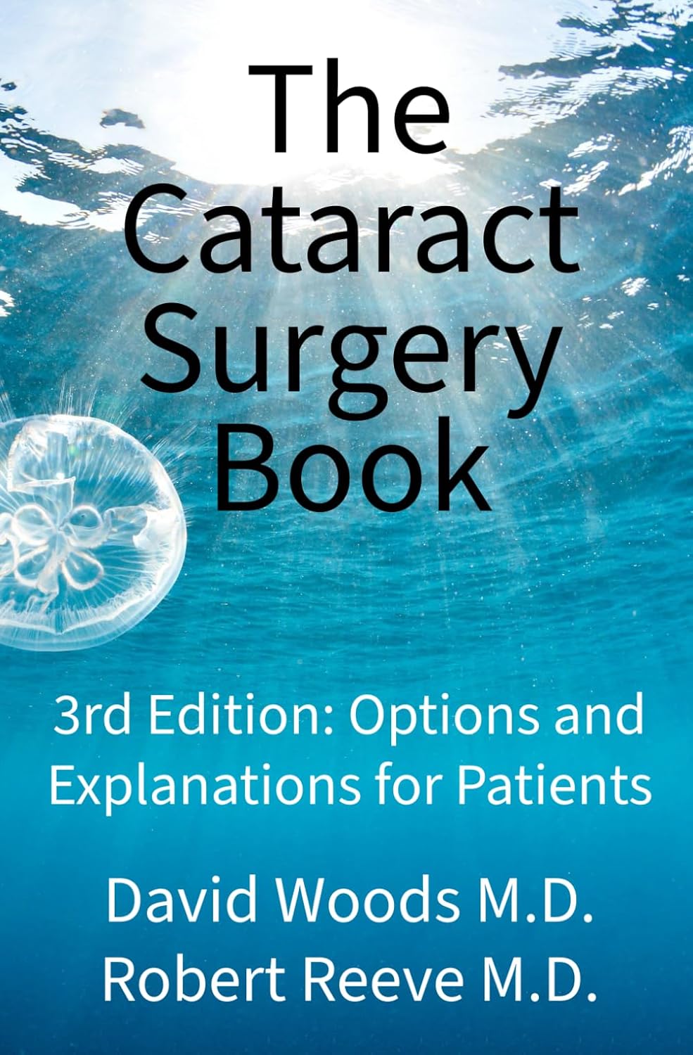 The Cataract Surgery Book: Options & Explanations for Patients: Woods ...