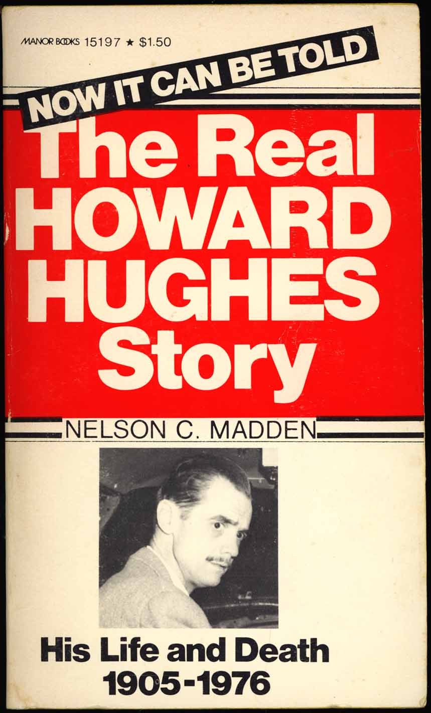 The Real Howard Hughes Story: Amazon.co.uk: Nelson C. Madden: Books