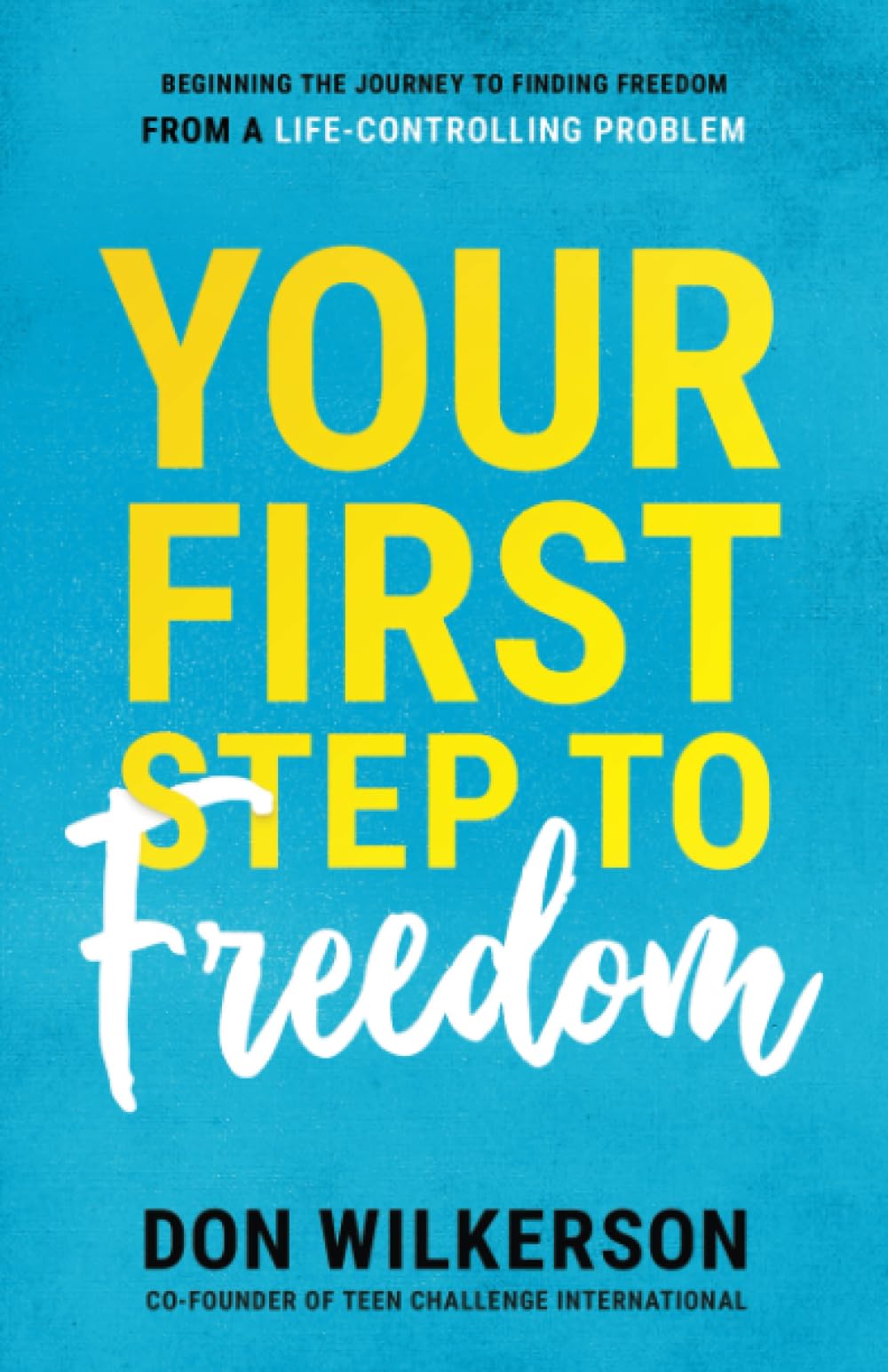 Your First Step to Freedom: Beginning the Journey to Finding Freedom ...