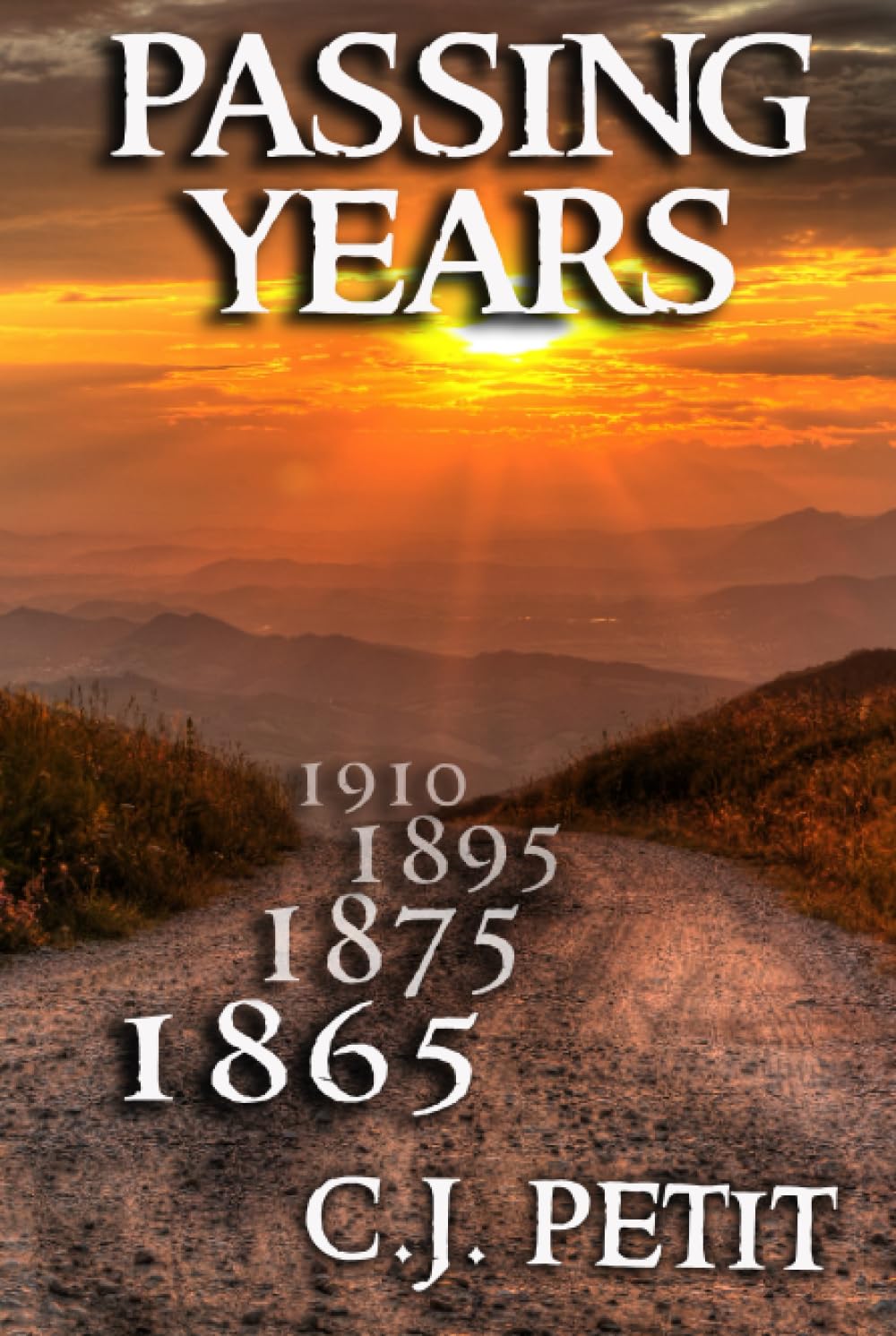 Passing Years: Final Book of the Joe Beck Series: Petit, C.J ...