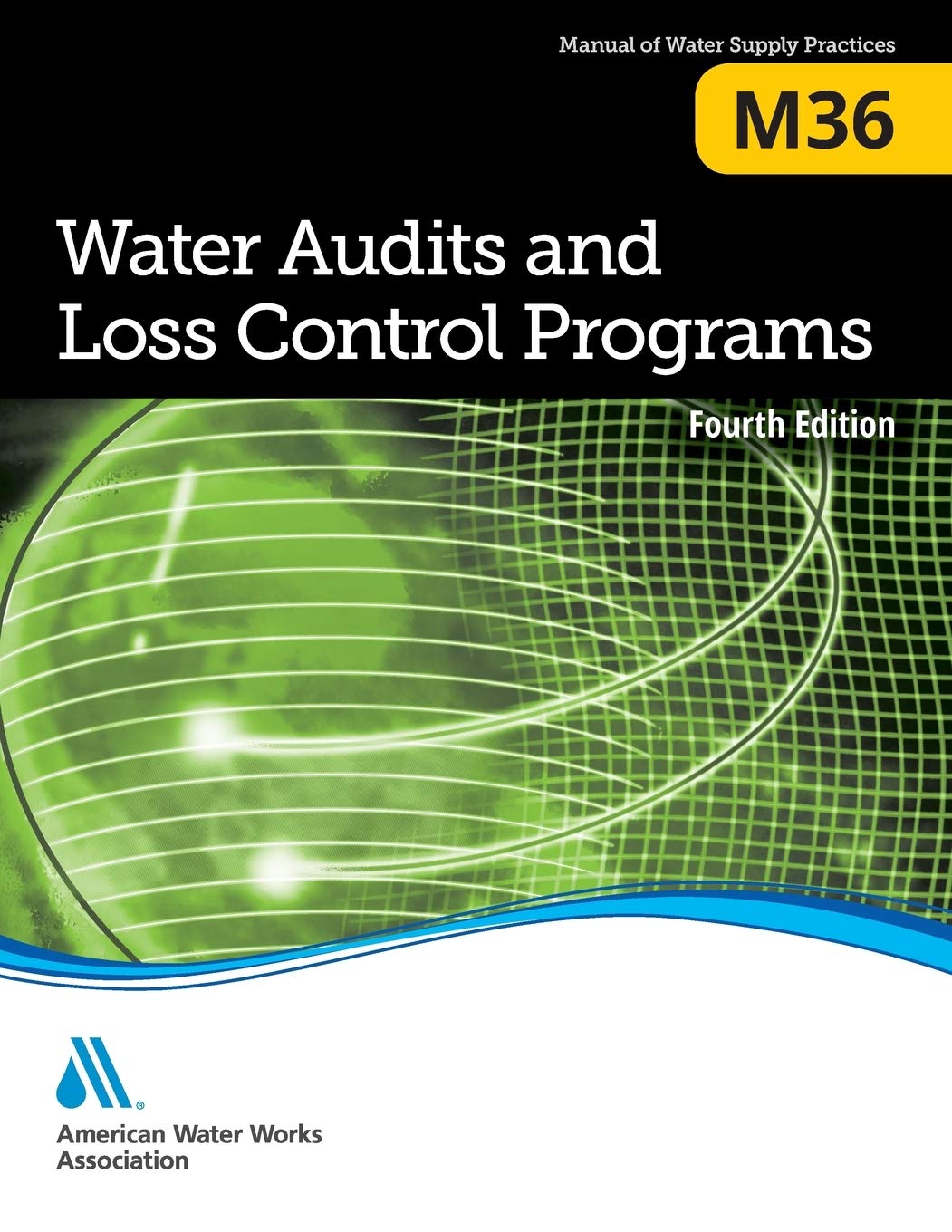 M36 Water Audits and Loss Control Programs, Fourth Edition (AWWA Manual ...