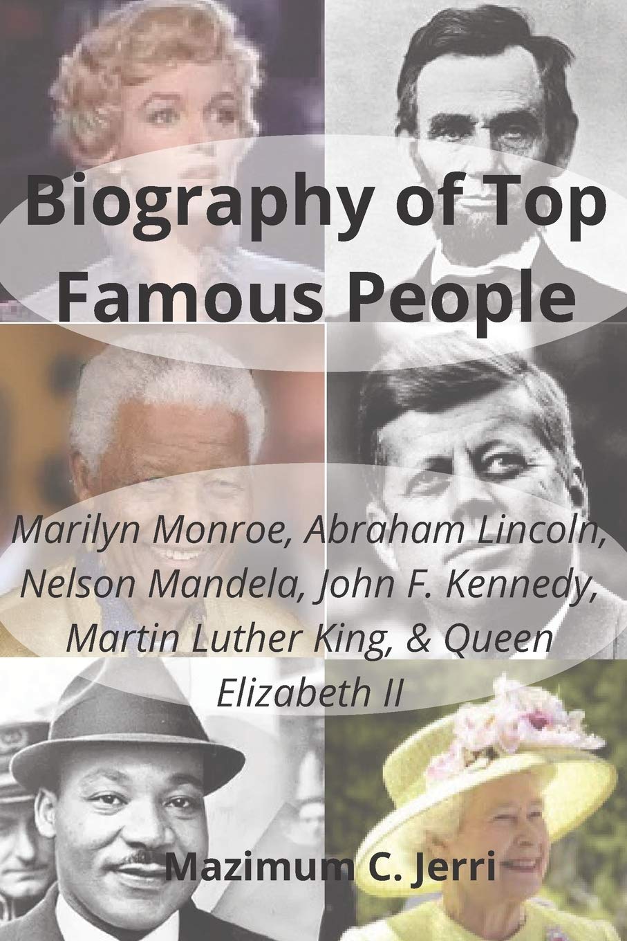 Buy Biography of Top Famous People: Marilyn Monroe, Abraham Lincoln ...