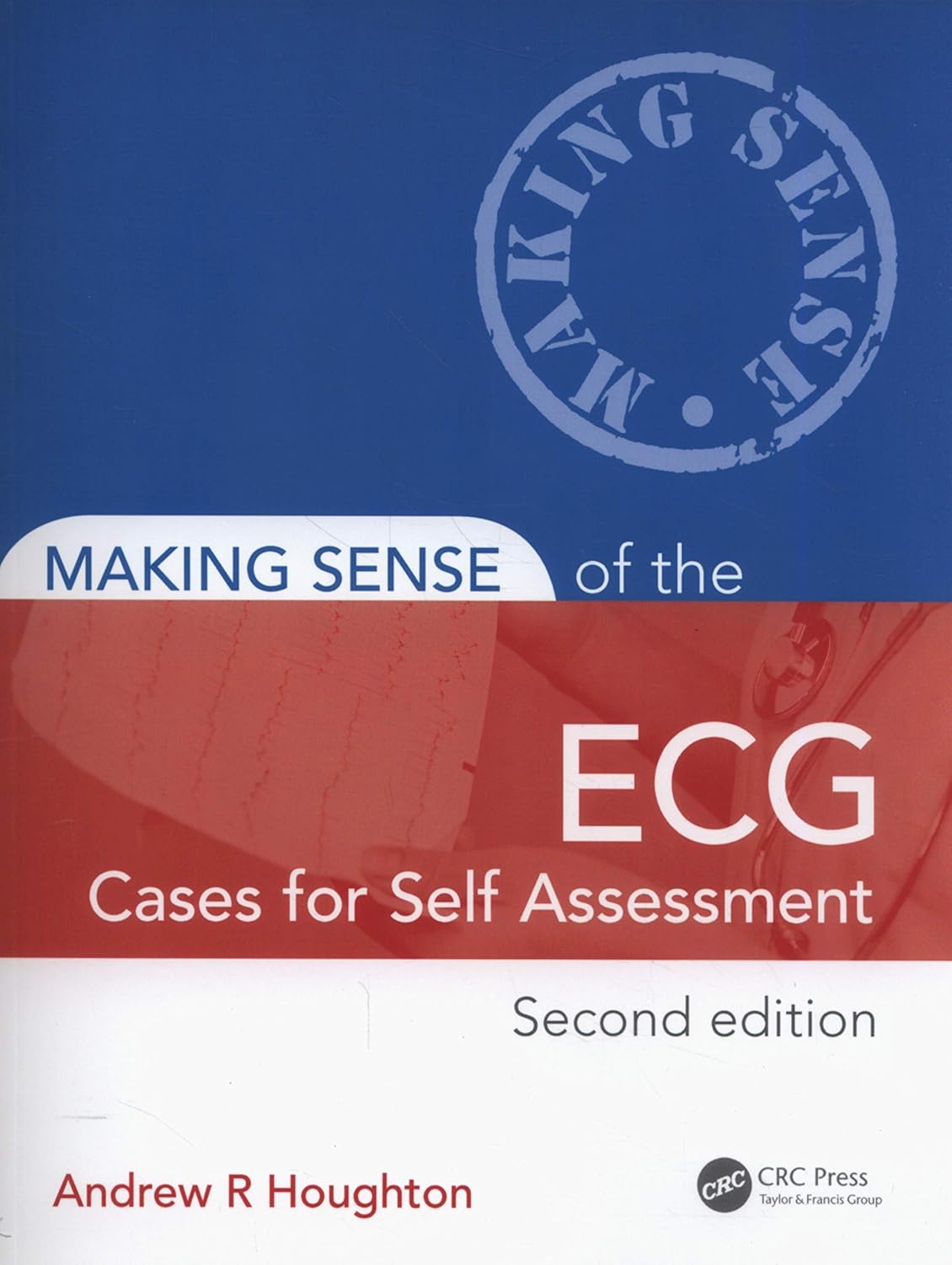 Buy Making Sense of the ECG: Cases for Self Assessment Book Online at ...