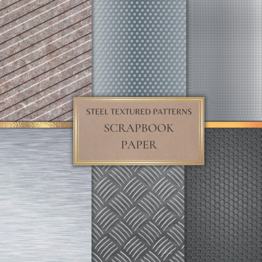 Steel Textured Patterns Scrapbook Paper: Metallic Scrapbooking Paper ...