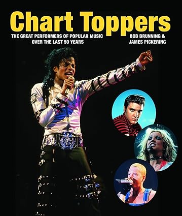 Chart Toppers: The Great Performers of Popular Music Over the Last 50 ...