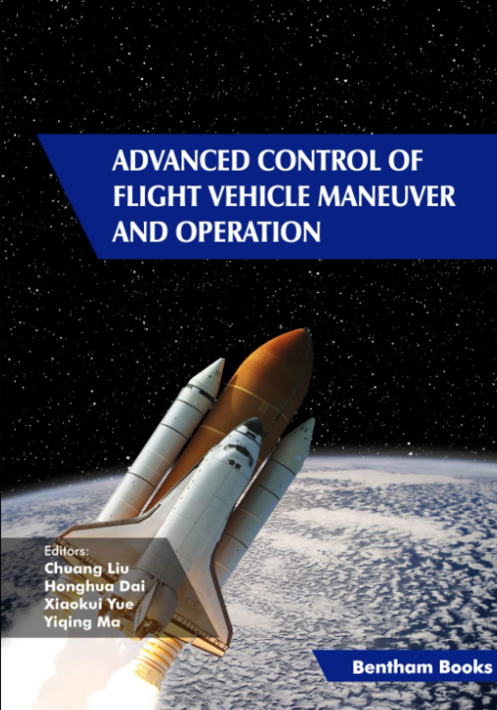 Advanced Control of Flight Vehicle Maneuver and Operation: Liu, Chuang ...