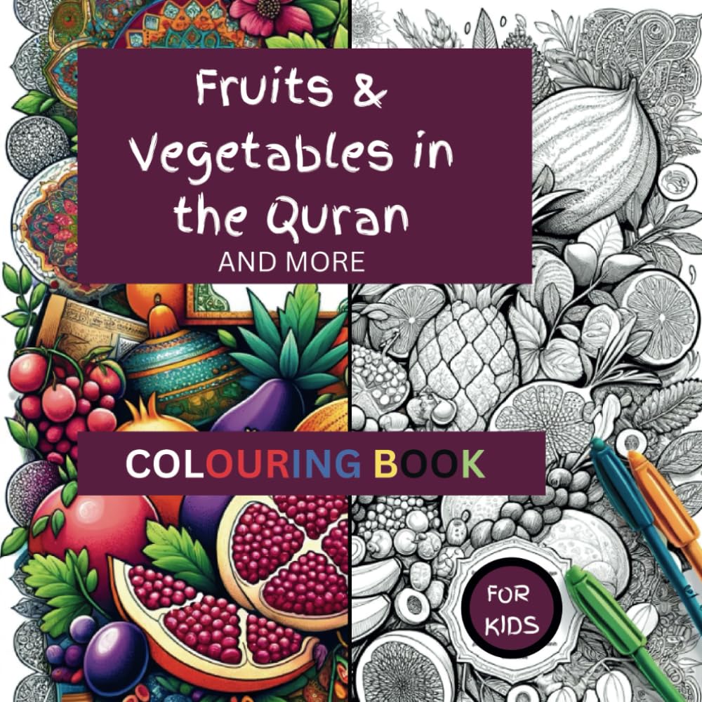 Fruits and Vegetables in the Quran: Colouring book for kids: publishing ...