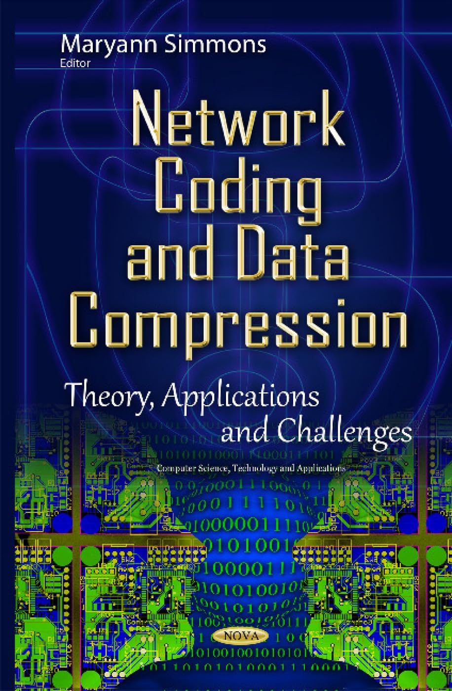 Network Coding and Data Compression: Theory, Applications and ...