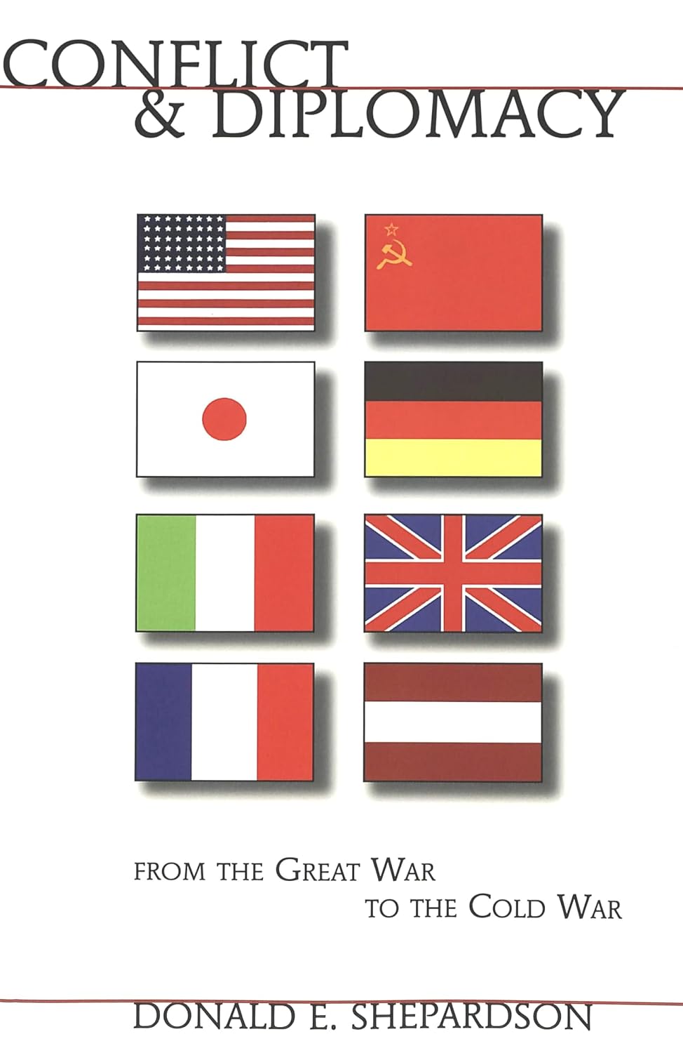 Conflict and Diplomacy from the Great War to the Cold War: Shepardson ...