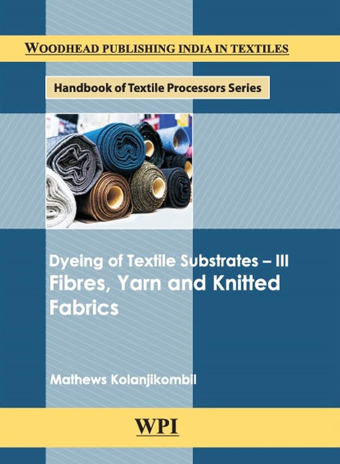 Buy Dyeing of Textile Substrates: III Fibres, Yarn and Knitted Fabrics ...