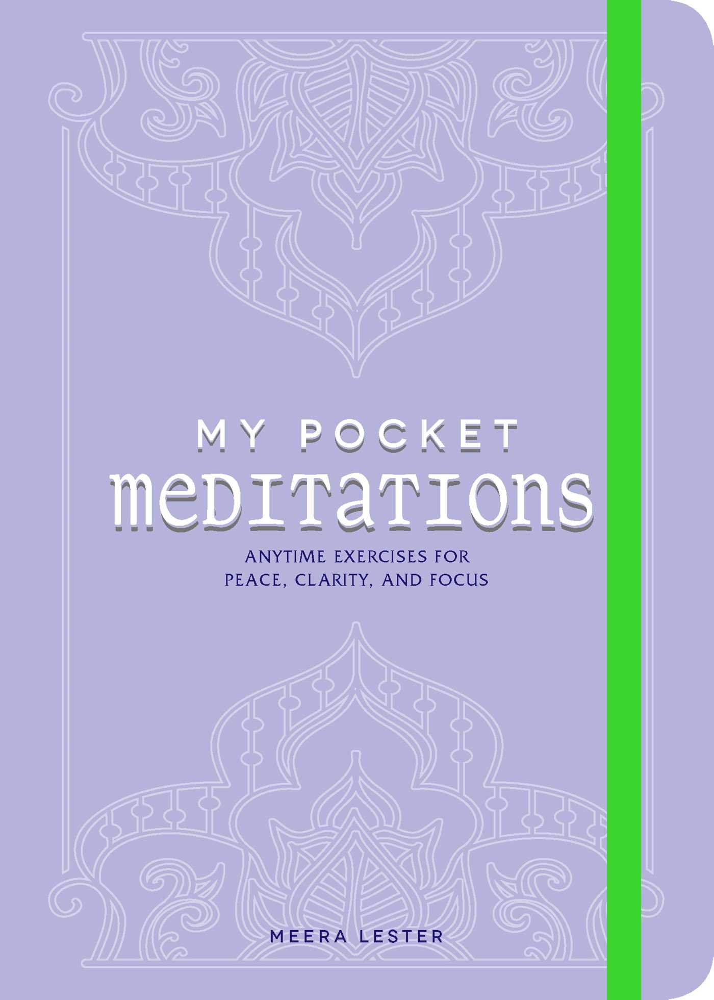My Pocket Meditations: Anytime Exercises for Peace, Clarity, and Focus ...