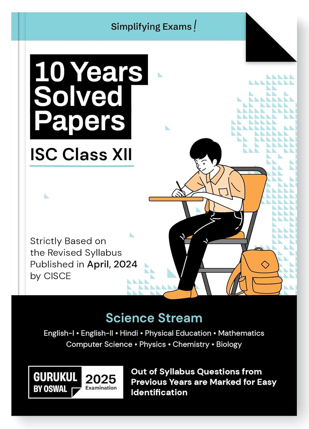 Gurukul By Oswal Science Stream 10 Years Solved Papers for ISC Class 12 ...