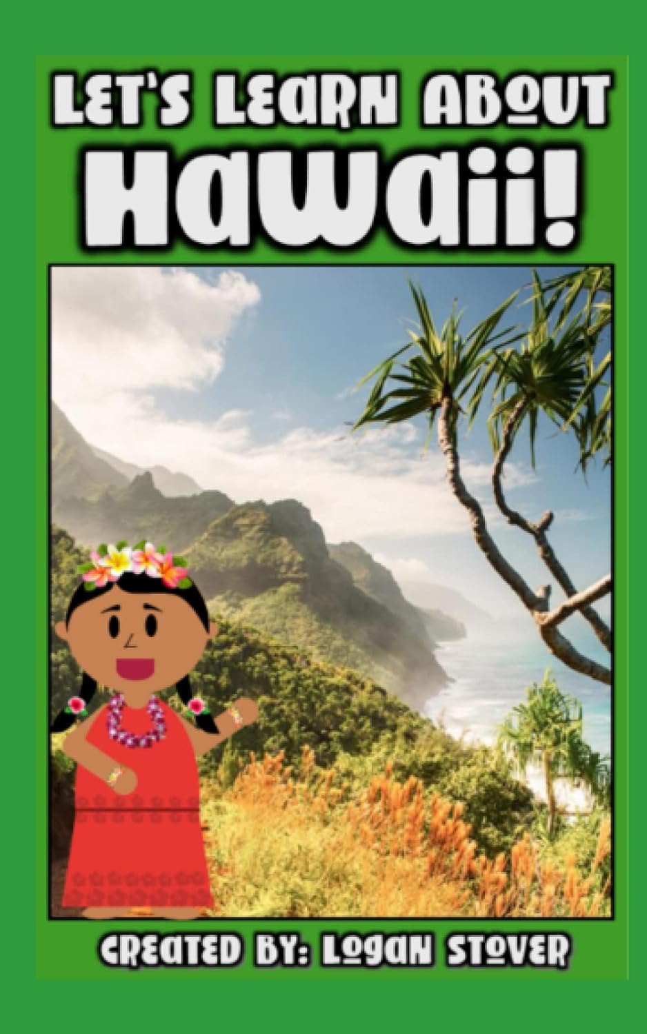 Let’s Learn About Hawaii!: A history book for children, kids, and young ...