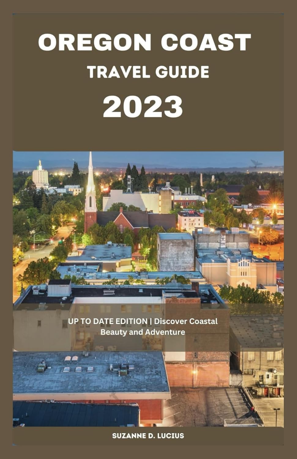 OREGON COAST TRAVEL GUIDE 2023: UP TO DATE EDITION | Discover Coastal ...