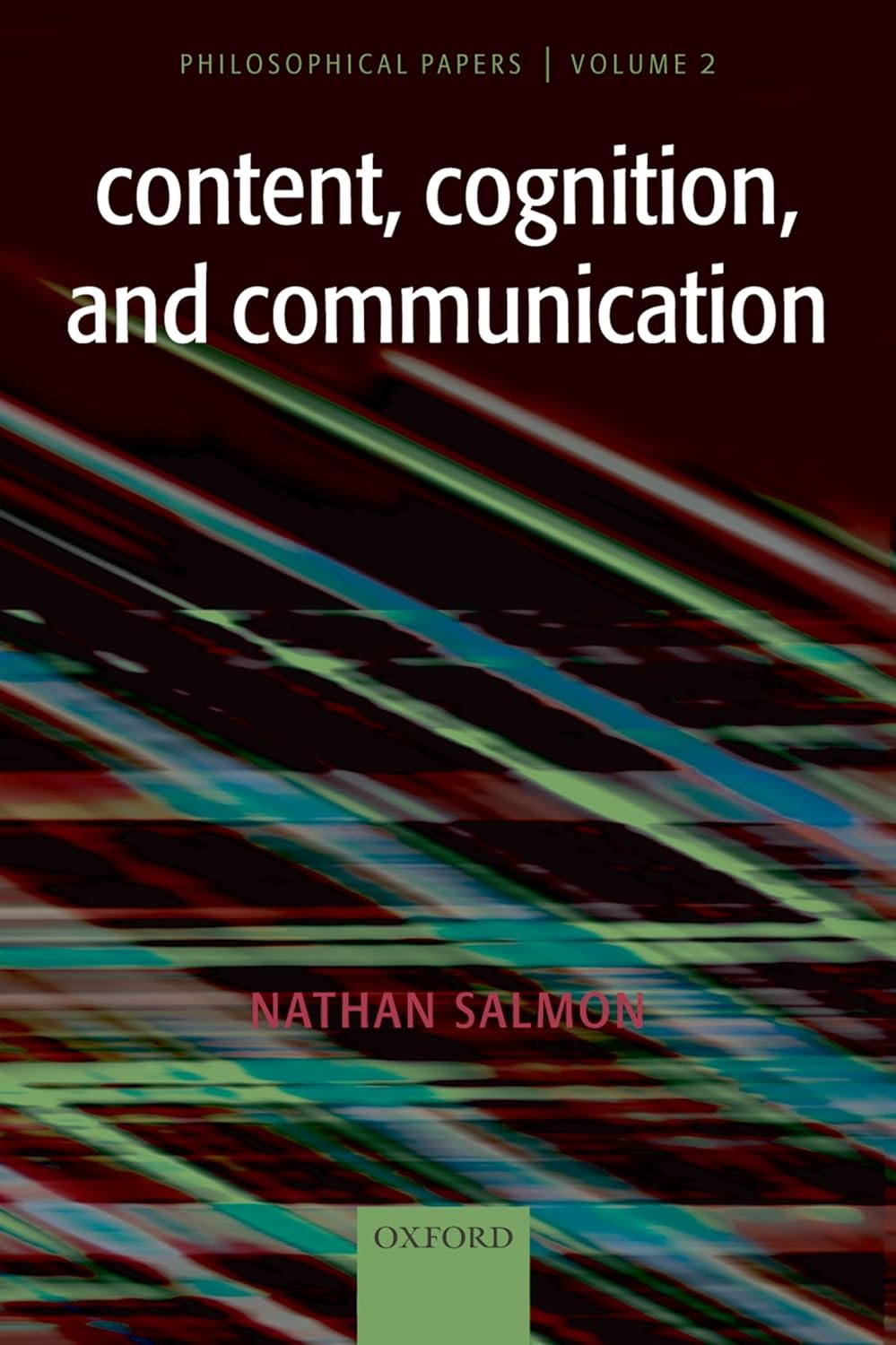 Content, Cognition, and Communication: Philosophical Papers II: Salmon ...