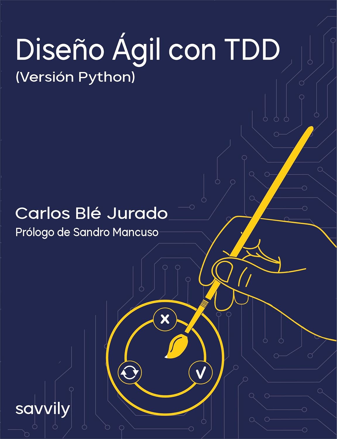 Diseño Ágil con TDD: Una introducción práctica a las pruebas de ...