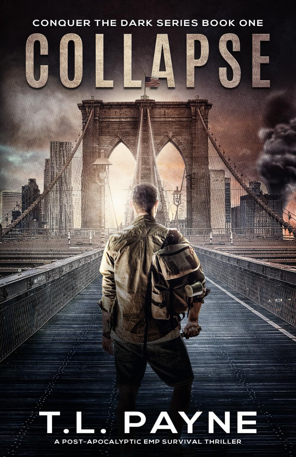 Collapse: A Post-Apocalyptic EMP Survival Thriller (Conquer the Dark ...