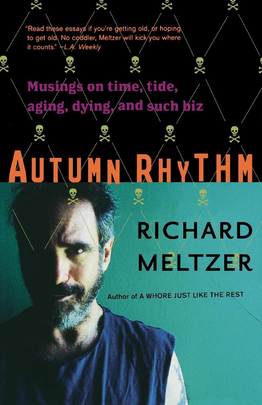 Autumn Rhythm: Musings On Time, Tide, Aging, Dying, And Such Biz ...