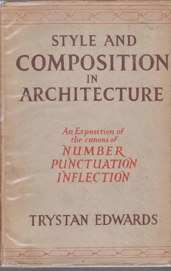 Style and Composition in Architecture: Edwards, A. Trystan.: Amazon.com ...