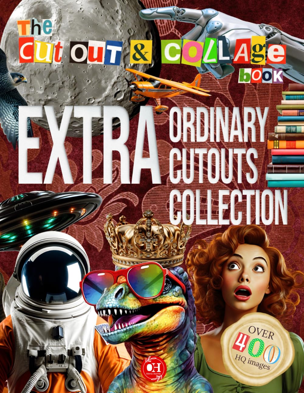 The Cut Out And Collage Book - Extraordinary Cutouts Collection: Over ...