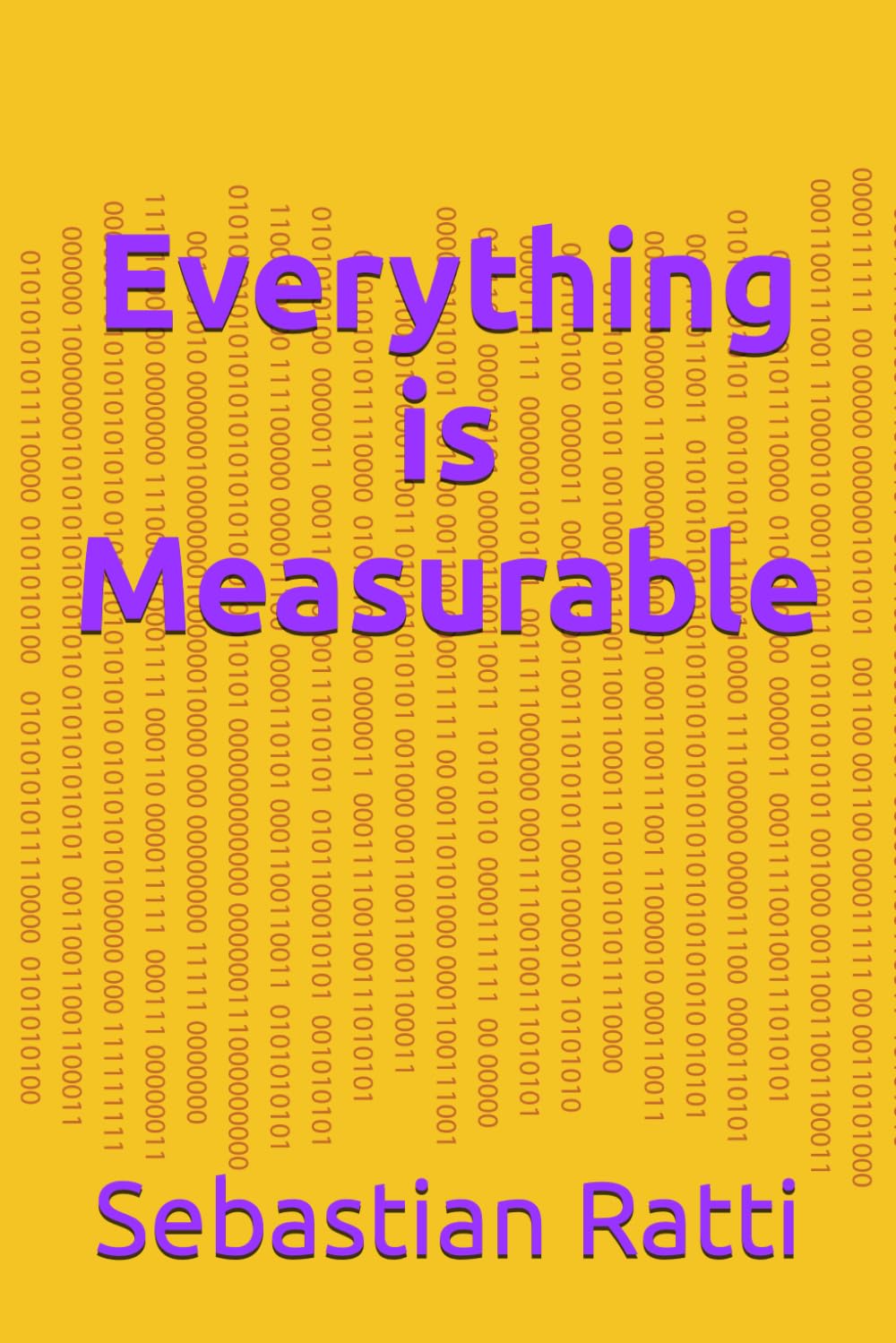 Everything is Measurable: Ratti, Sebastian: 9798879168884: Amazon.com ...