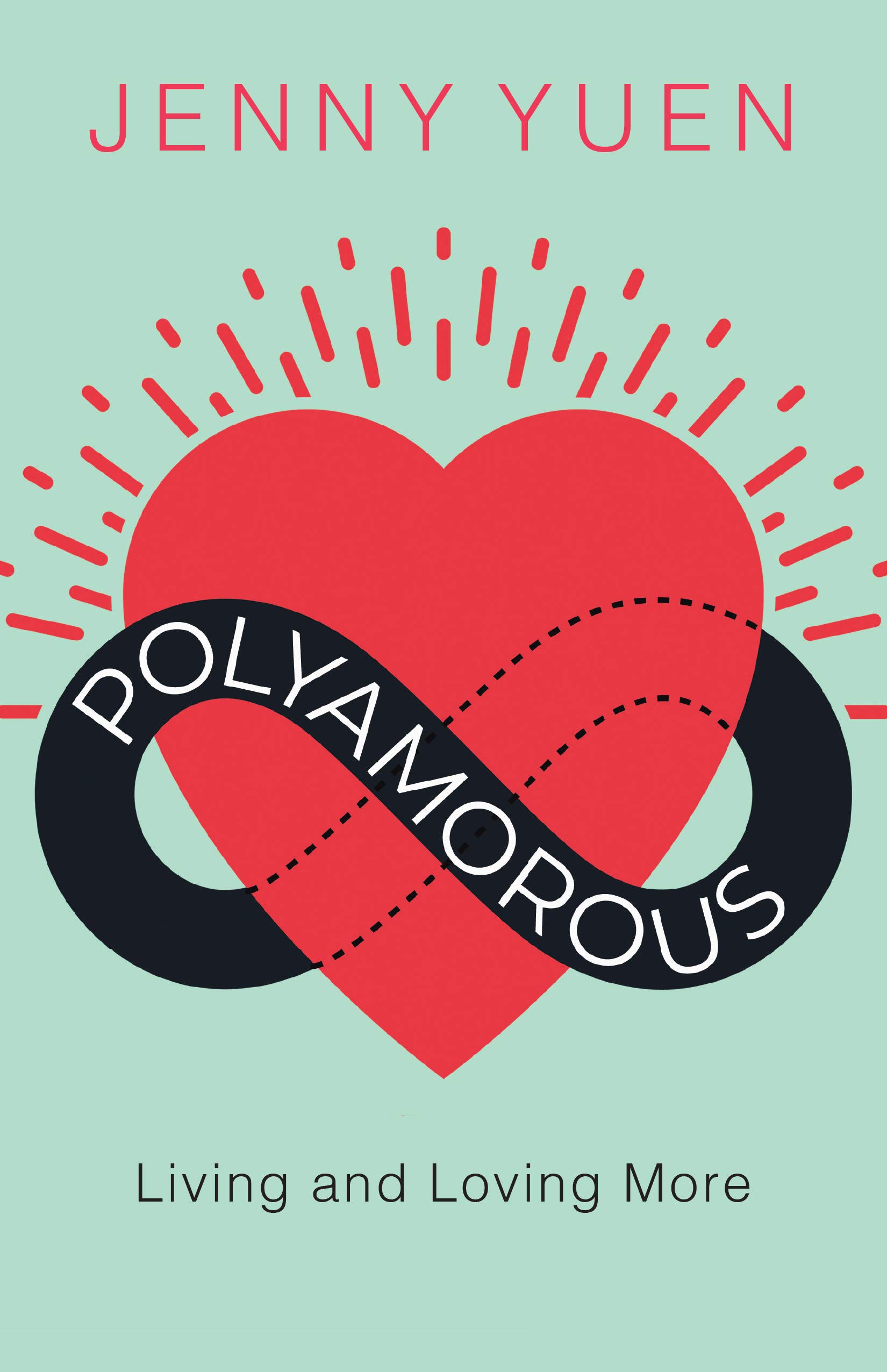Polyamorous: Living and Loving More: Yuen, Jenny: 9781459740402: Amazon ...
