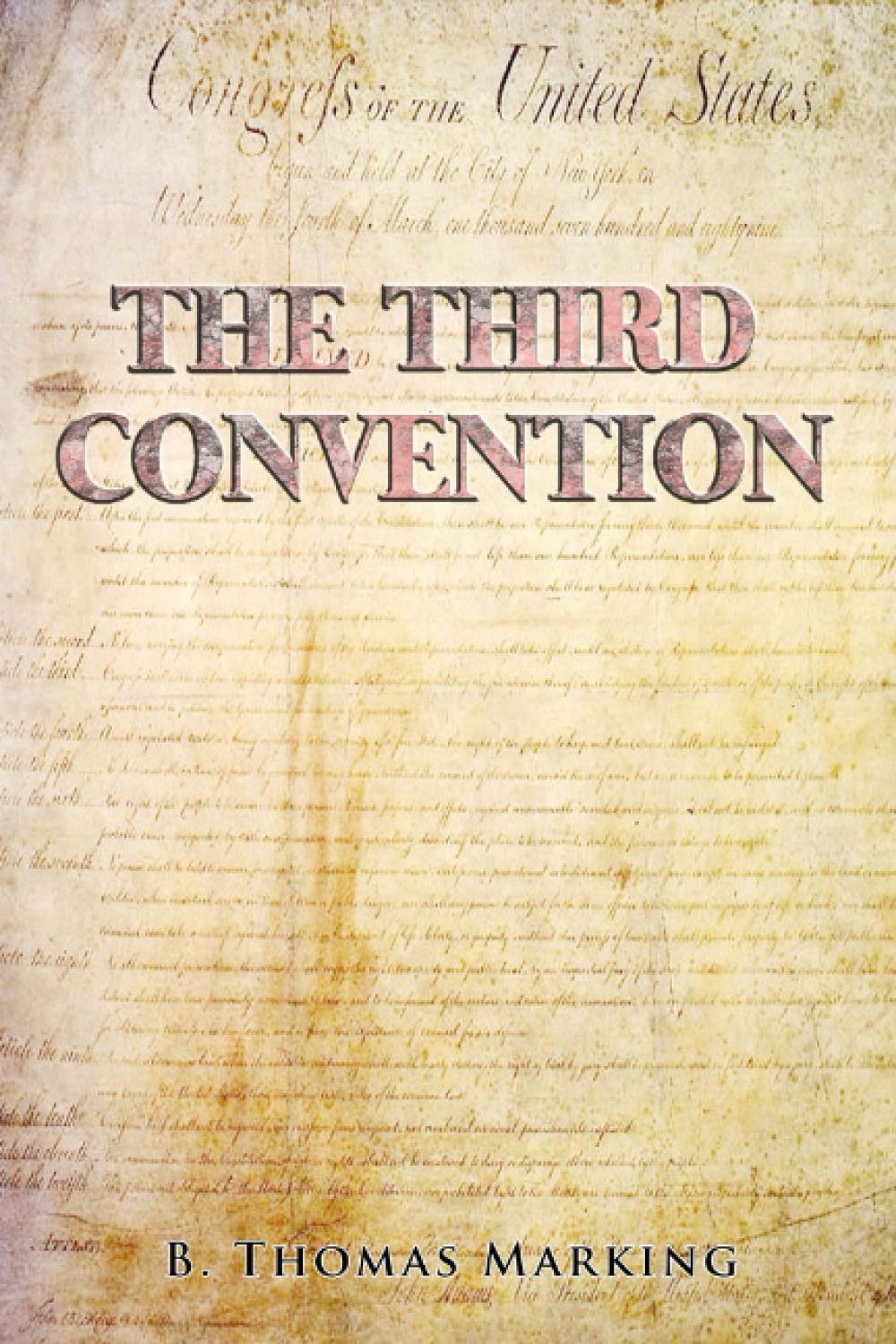 The Third Convention: Volume III of The Democracy Saga: Marking, B ...