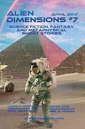 Alien Dimensions: Science Fiction, Fantasy and Metaphysical Short ...