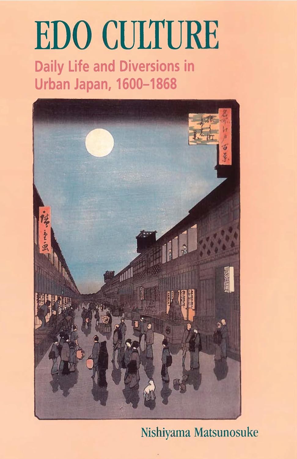 Amazon.co.jp: Edo Culture: Daily Life and Diversions in Urban Japan ...
