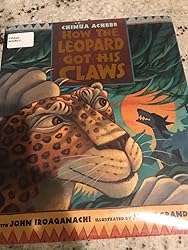 How the Leopard Got His Claws: Achebe, Chinua, GrandPré, Mary ...