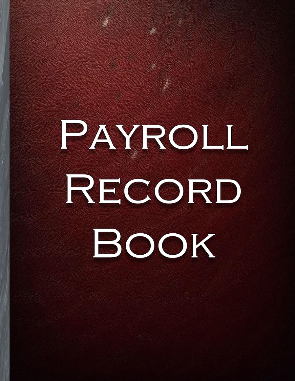 Payroll Record Book – Track Employee Work Hours, Wages, & Taxes ...