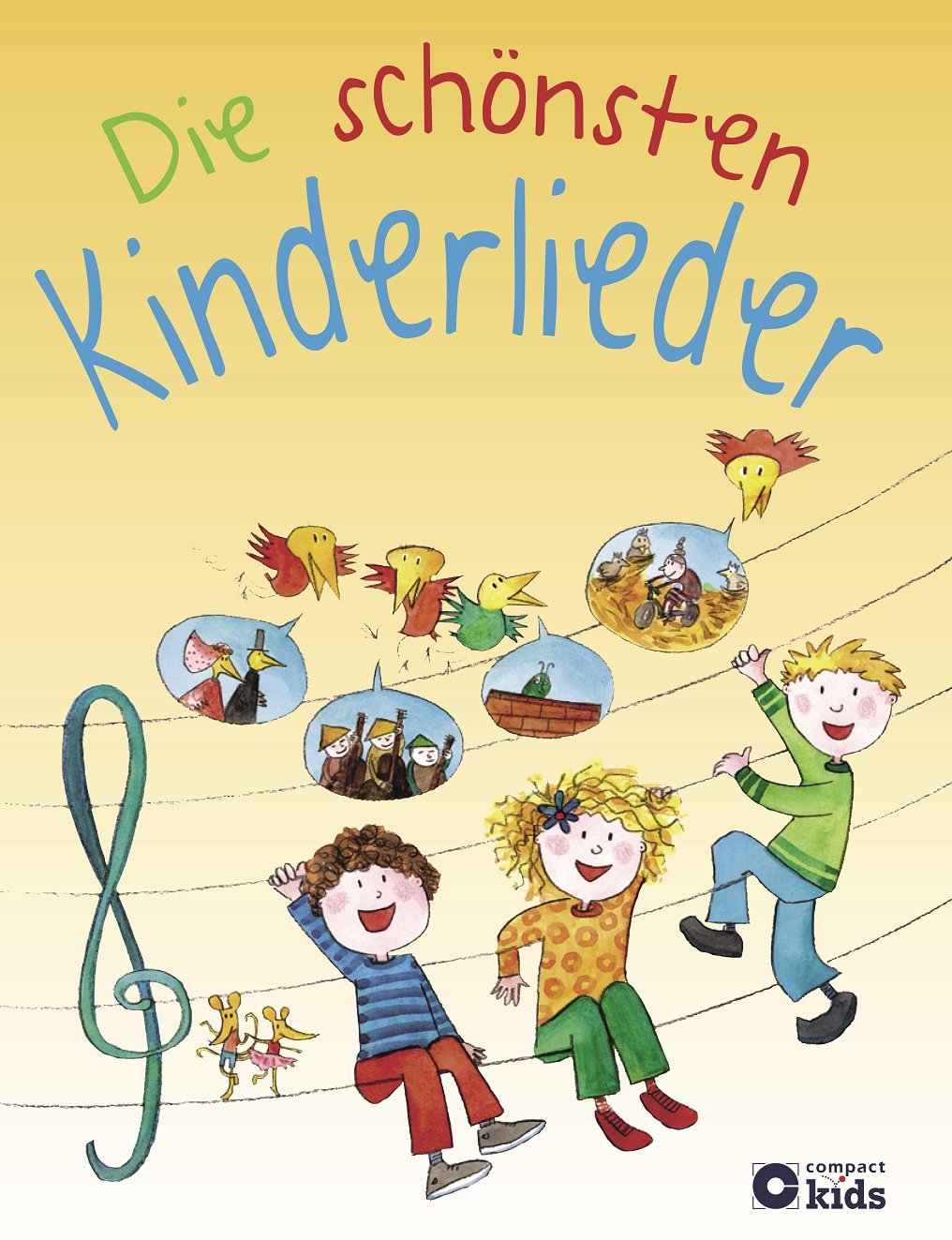 Die schönsten Kinderlieder: Rund 120 beliebte Klassiker mit Noten und ...