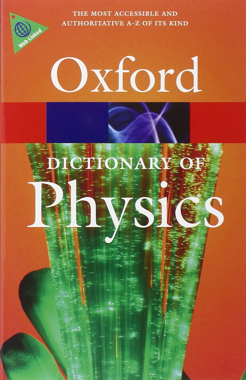 A Dictionary of Physics (Oxford Quick Reference): Amazon.co.uk ...