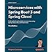 Hands-On Microservices with Spring Boot and Spring Cloud: Build and deploy Java microservices ...