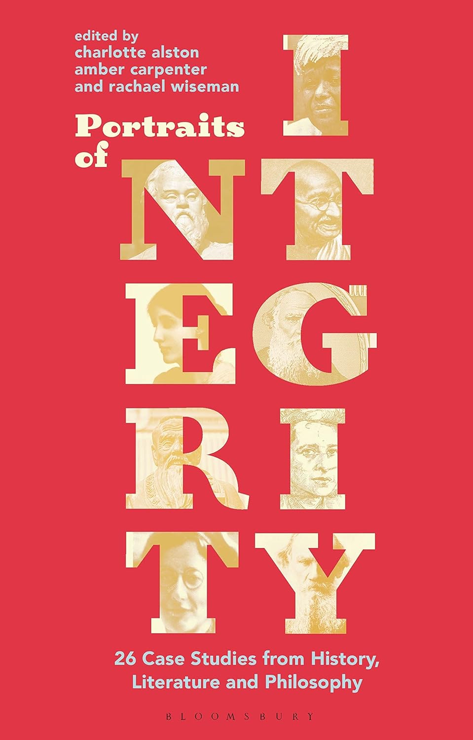 Portraits of Integrity: 26 Case Studies from History, Literature and ...