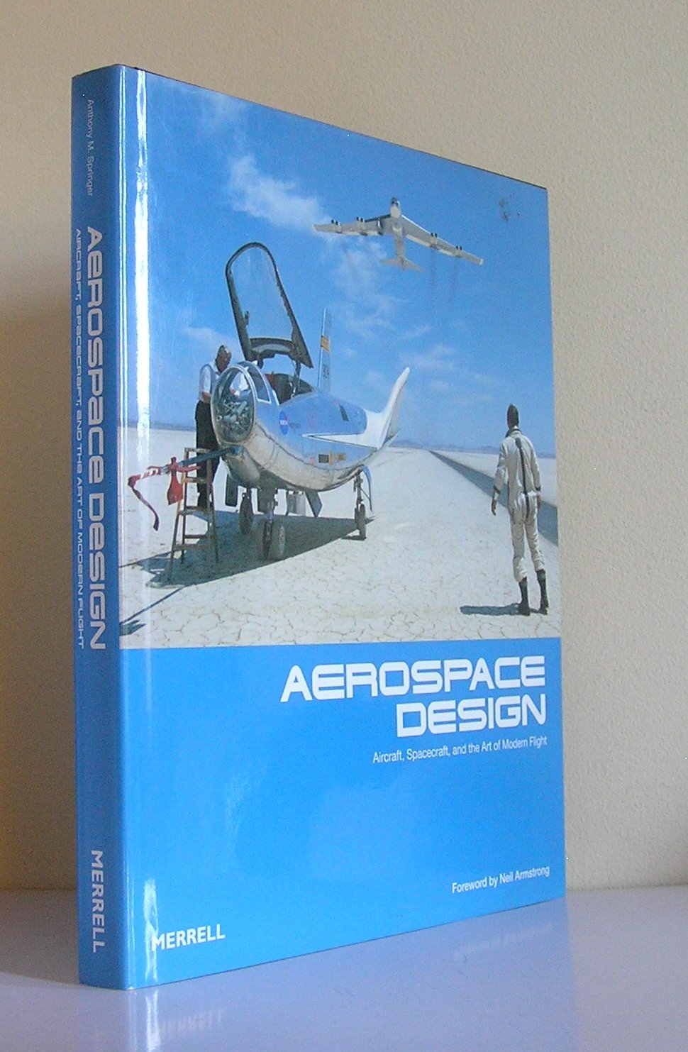 Aerospace Design: Aircraft, Spacecraft and the Art of Modern Flight ...