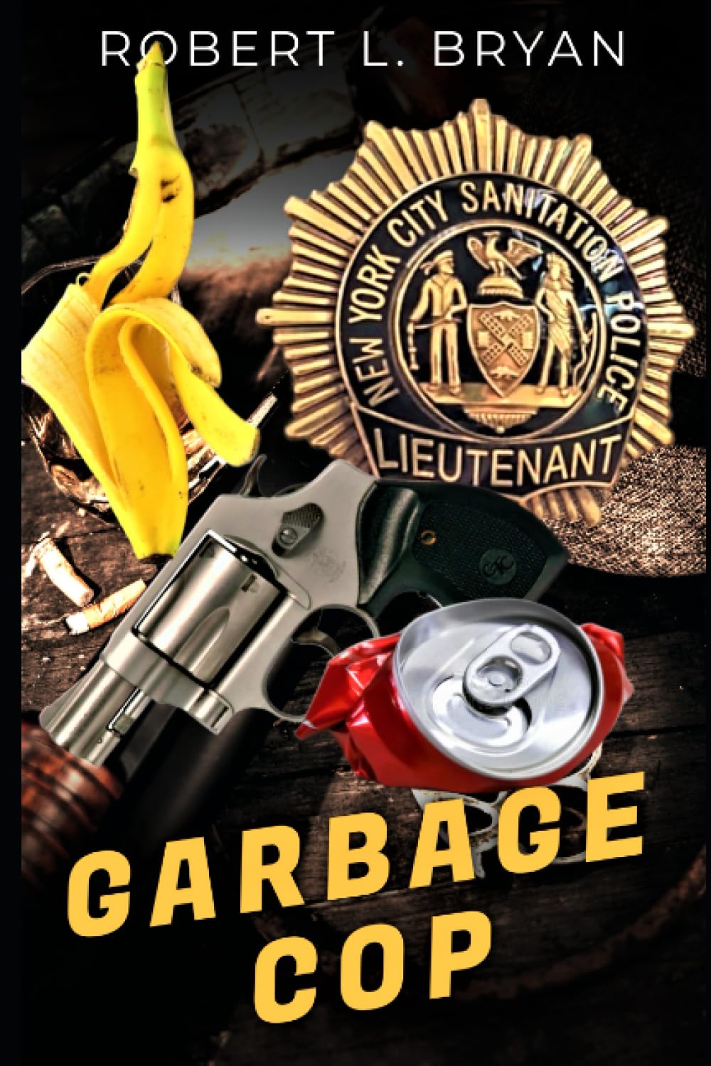 GARBAGE COP: Bryan, Robert L.: 9798385756629: Amazon.com: Books