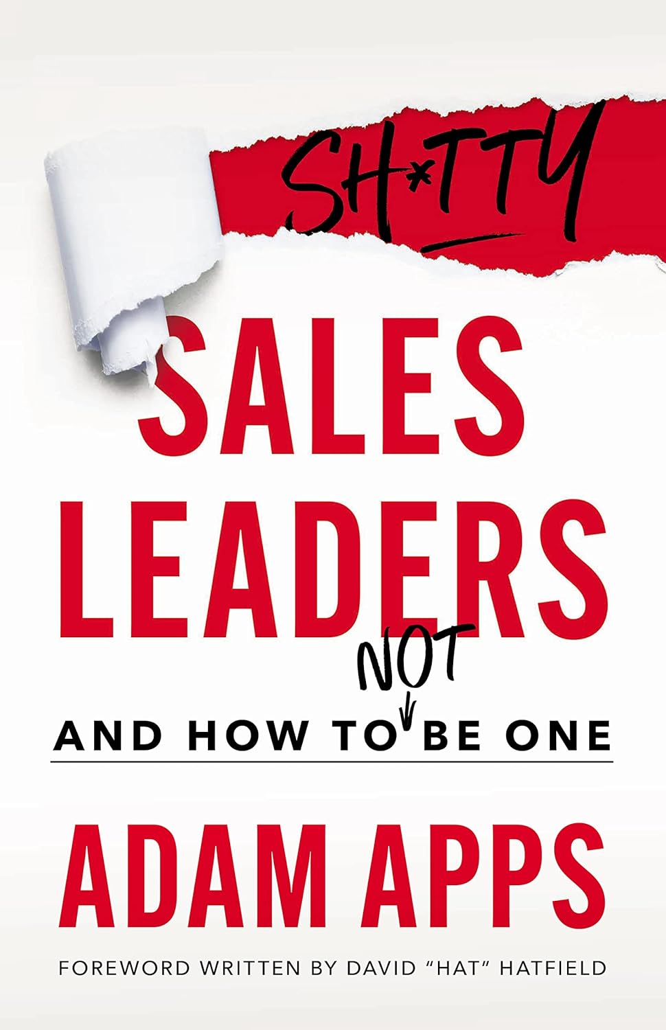 Amazon.com: Shitty Sales Leaders: And How to Not Be One eBook : Apps, Adam: Kindle Store