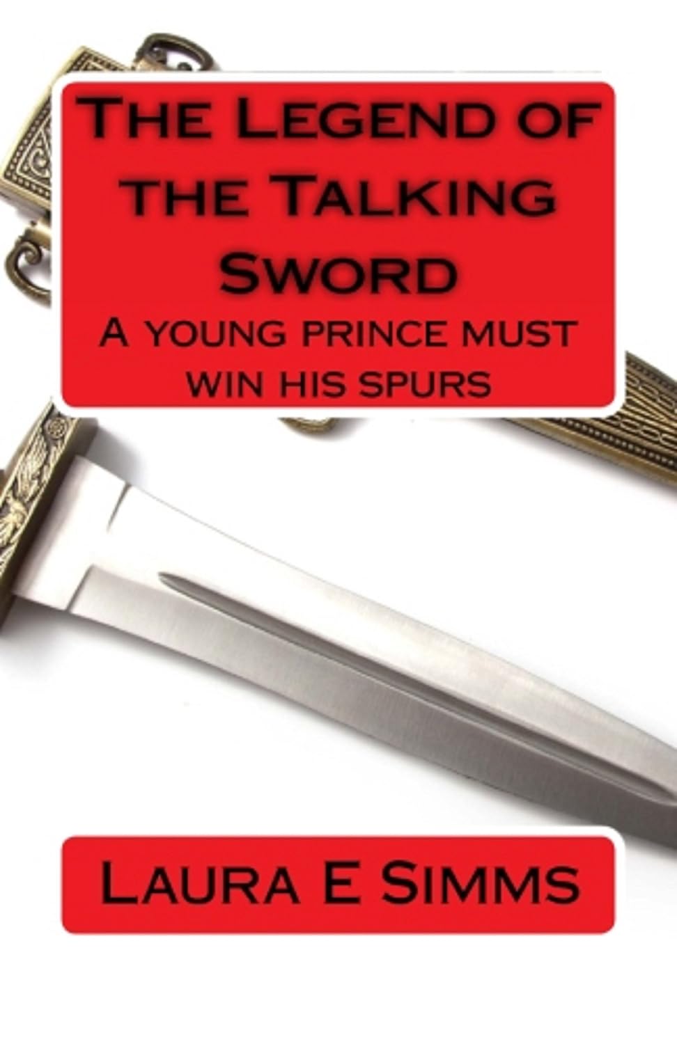 Amazon.com: The Legend of the Talking Sword eBook : Simms, Laura E ...