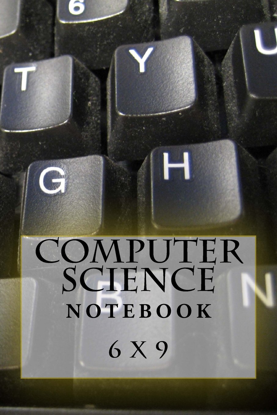 Computer Science Notebook: 6 x 9: Foster, Richard B.: 9781537198644 ...